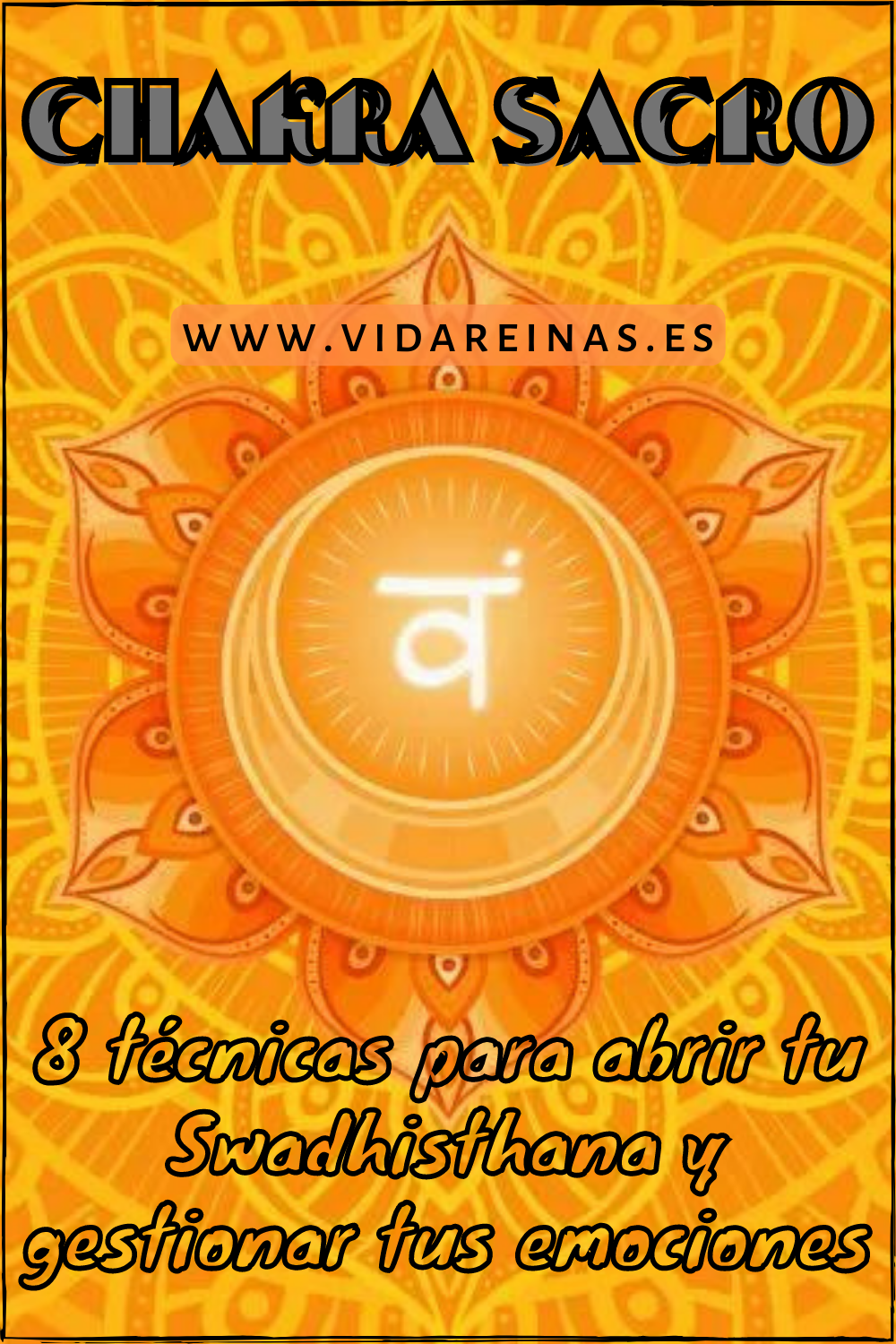 Chakra Sacro: 8 técnicas para abrir tu Swadhisthana y gestionar tus ...