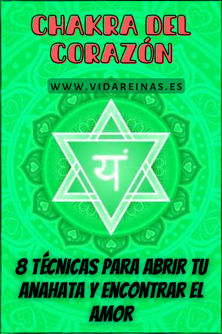 Chakra del corazón: 8 técnicas para abrir tu Anahata y encontrar el ...