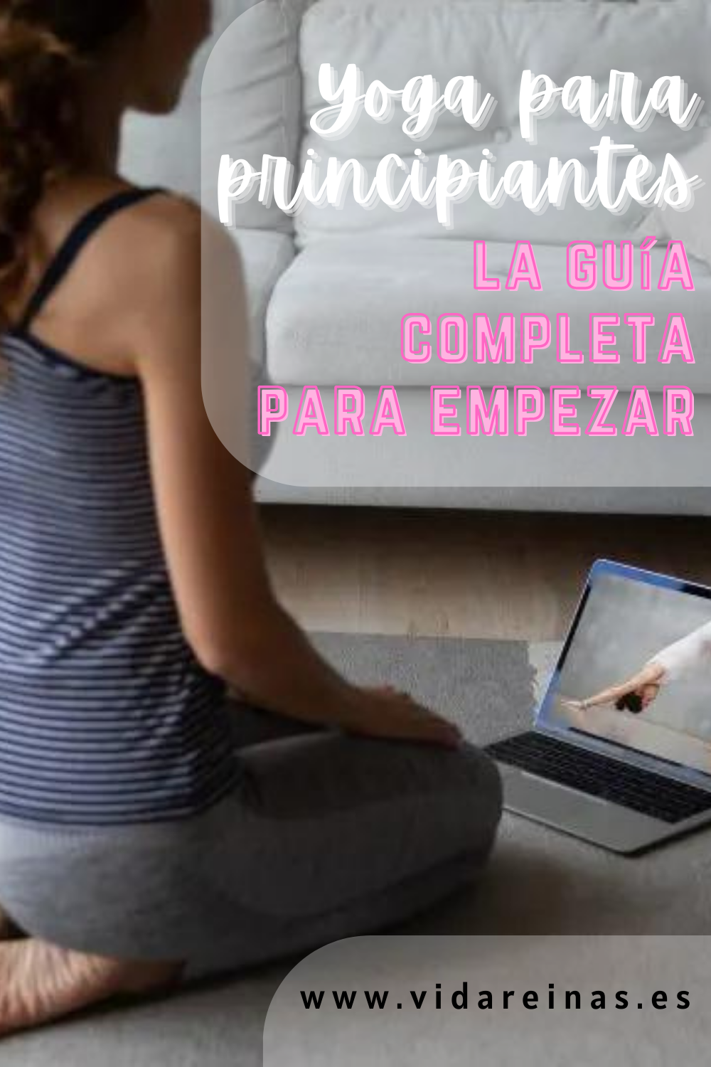Yoga para principiantes: la guía completa para empezar - Vida Reinas