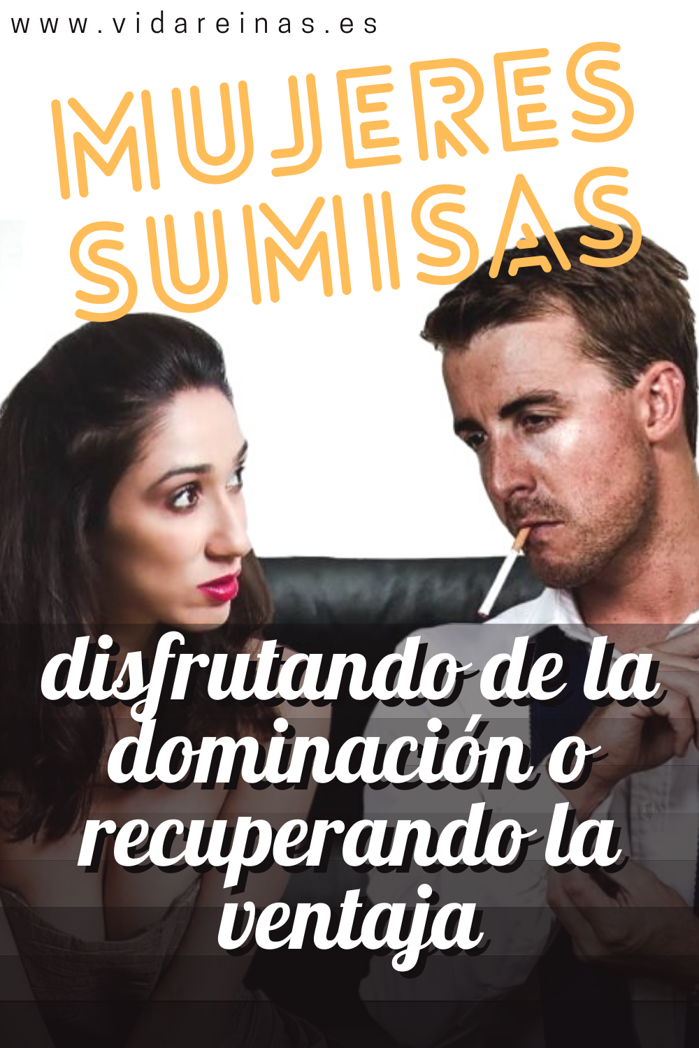 ¿Mujeres sumisas, disfrutando de la dominación o recuperando la ventaja ...