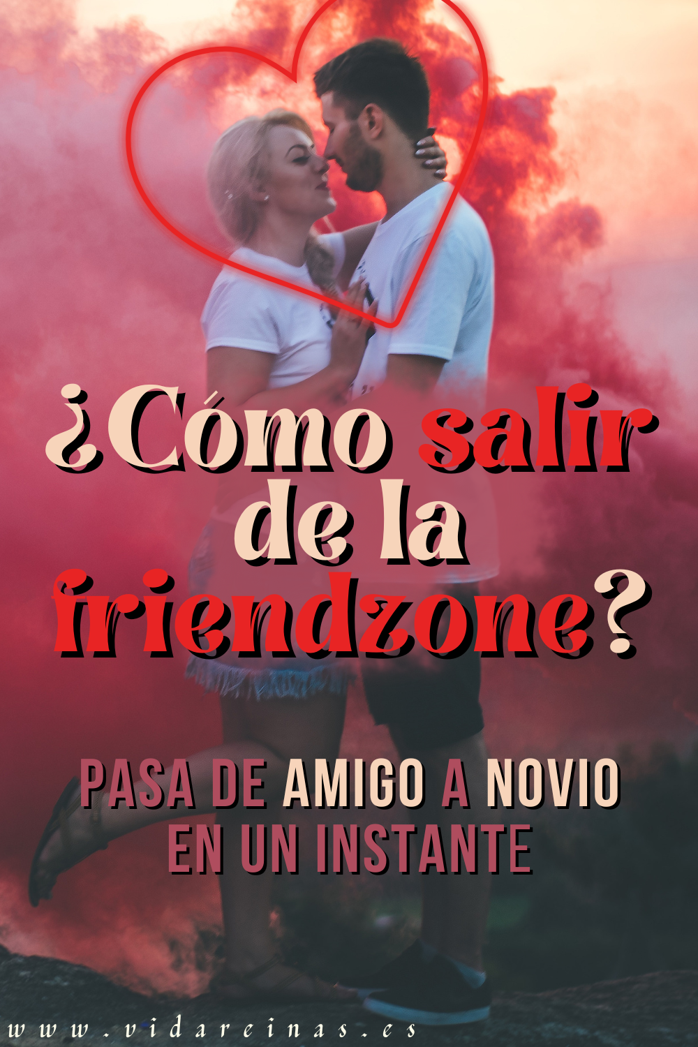 ¿Cómo salir de la friendzone? Pasa de amigo a novio en un instante ...