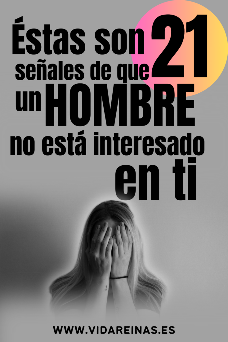 Éstas son 21 señales de que un hombre no está interesado en ti - Vida ...