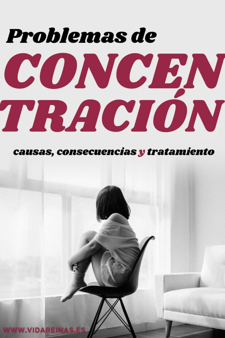 Problemas de concentración: causas, consecuencias y tratamiento - Vida Reinas