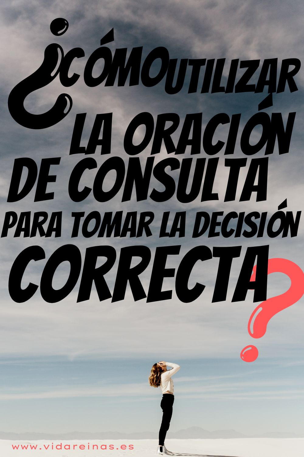 ¿Cómo utilizar la oración de consulta para tomar la decisión correcta ...