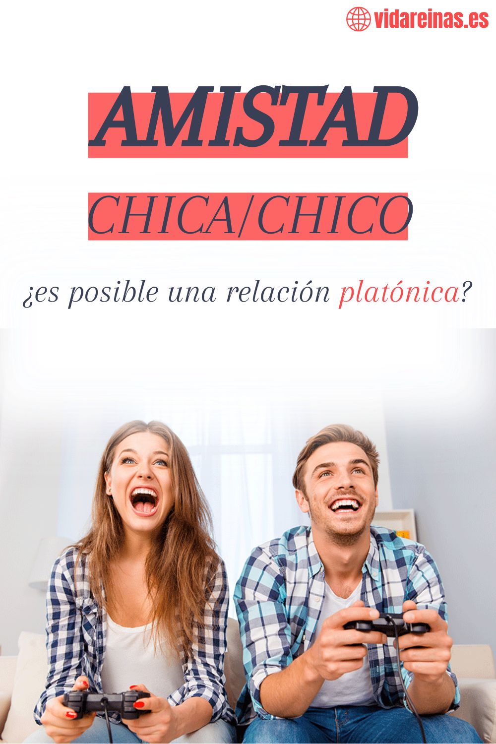 Amistad chica/chico: ¿es posible una relación platónica? - Vida Reinas