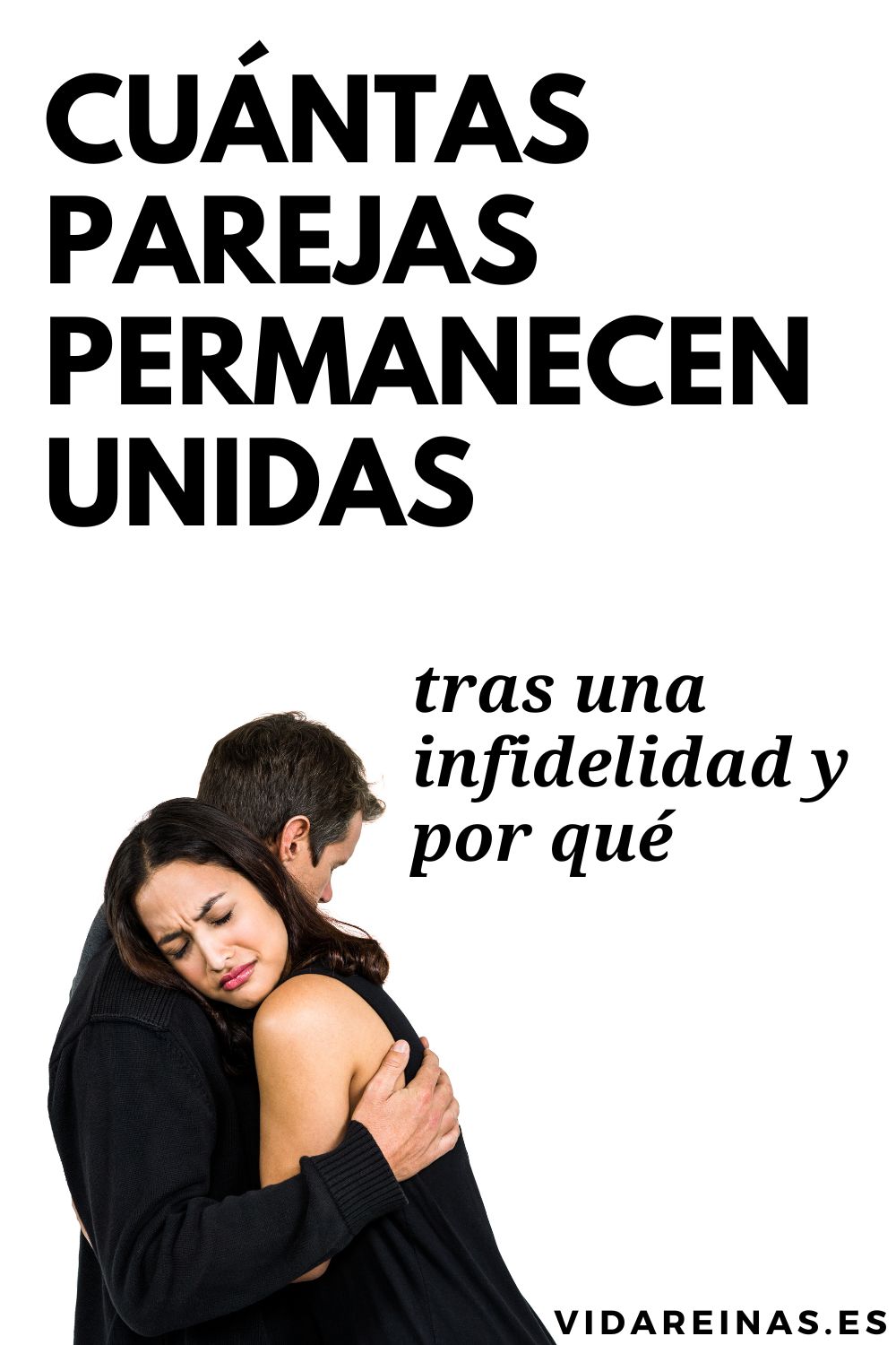 ¿Cuántas parejas permanecen unidas tras una infidelidad y por qué ...