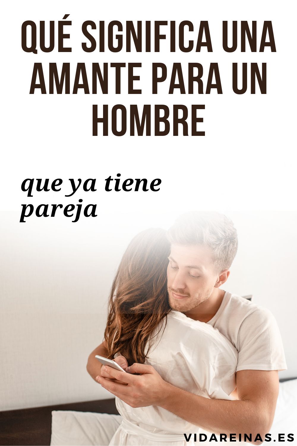 ¿Qué significa una amante para un hombre que ya tiene pareja? - Vida Reinas
