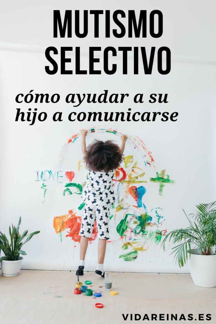 Mutismo selectivo: ¿cómo ayudar a su hijo a comunicarse? - Vida Reinas