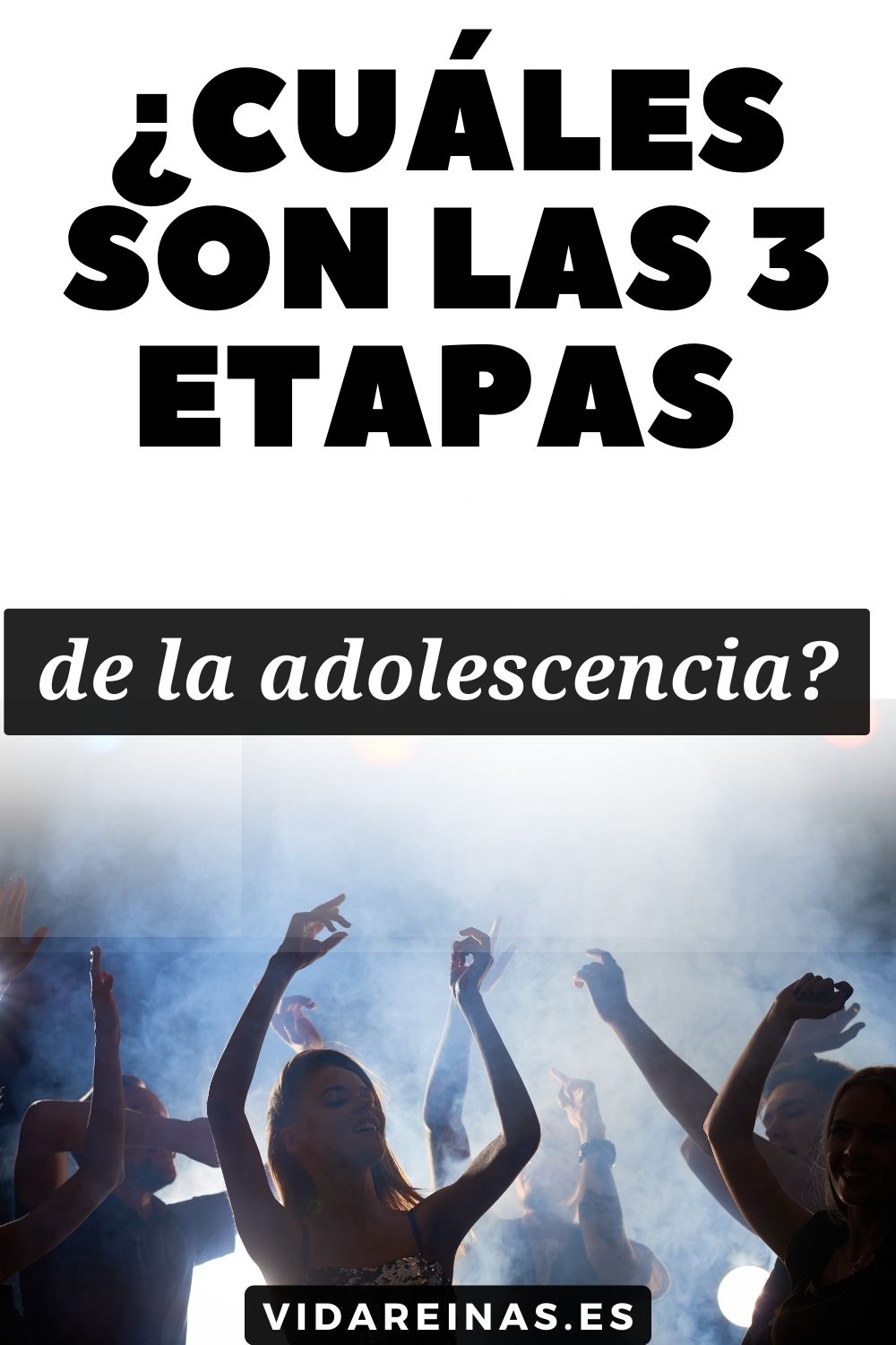 ¿Cuáles son las 3 etapas de la adolescencia? - Vida Reinas