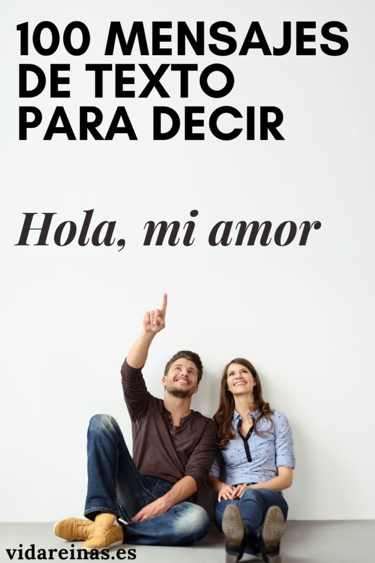 100 mensajes de texto para decir «Hola, mi amor : ¡alégrate el día ...